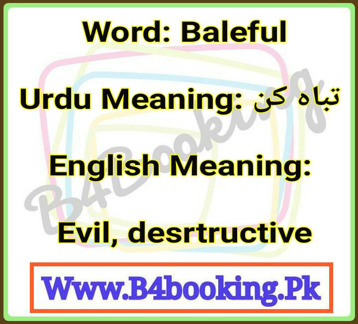 Baleful Meanings In English and In Urdu its Pronunciation